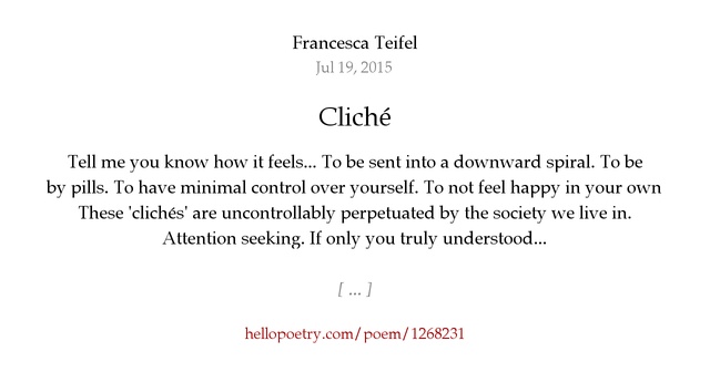 Cliché by Tea-ful - Hello Poetry