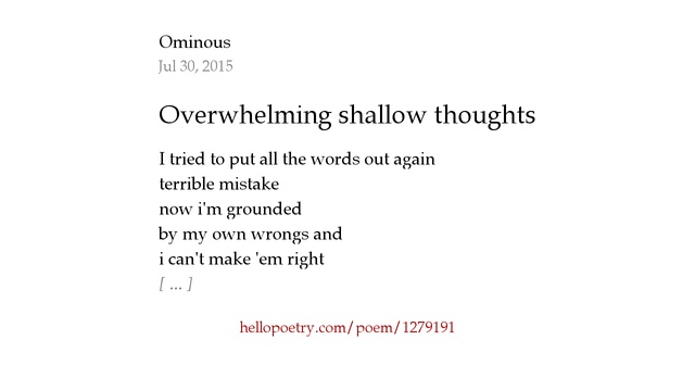 Overwhelming shallow thoughts by Ominous - Hello Poetry