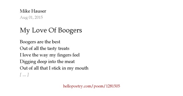 My Love Of Boogers by Mike Hauser - Hello Poetry