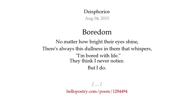 Boredom by Deisphorios - Hello Poetry