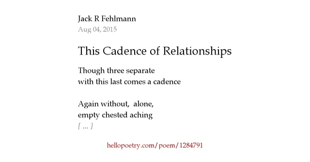 This Cadence of Relationships by Jack R Fehlmann - Hello Poetry