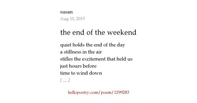 the end of the weekend by susan - Hello Poetry