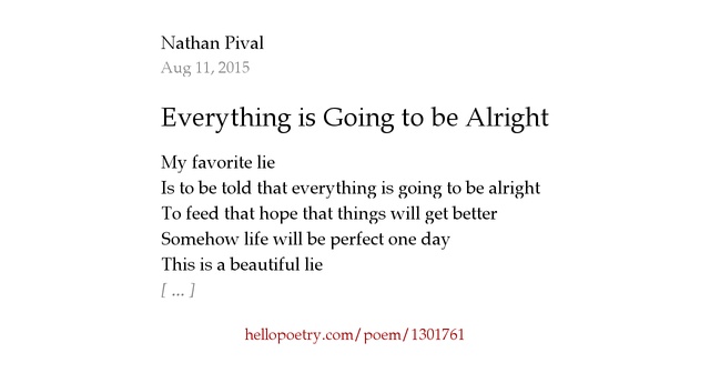 Everything is Going to be Alright by Nathan Pival - Hello Poetry