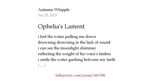 Ophelia's Lament by Autumn Whipple — Hello Poetry