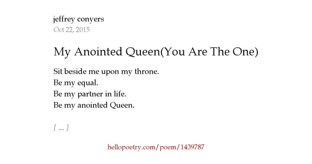 My Anointed Queen(You Are The One) by jeffrey conyers - Hello Poetry