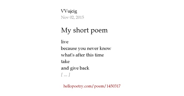 My short poem by VVujcig - Hello Poetry