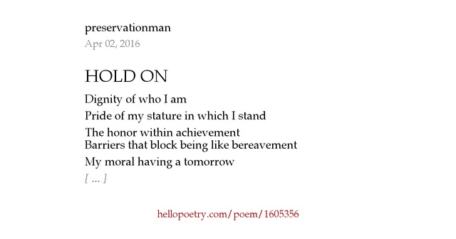 HOLD ON by preservationman - Hello Poetry