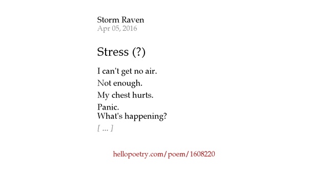 Stress (?) by Storm Raven - Hello Poetry