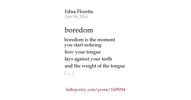 boredom by Edna Floretta — Hello Poetry