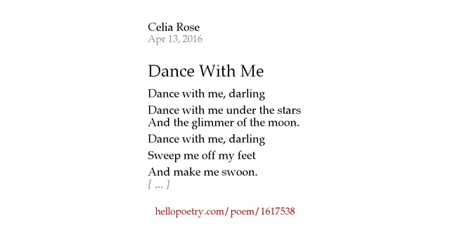 Dance With Me by Celia Rose - Hello Poetry