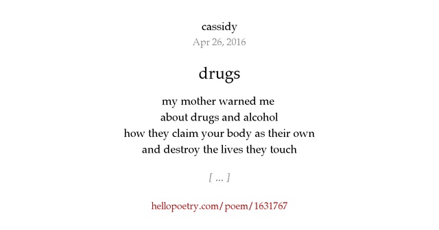 drugs by cassidy - Hello Poetry