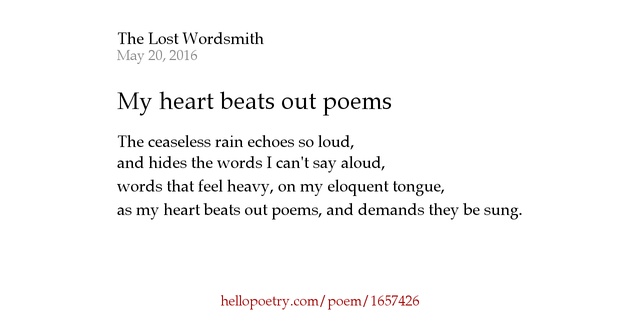 My heart beats out poems by The Last Wordsmith - Hello Poetry