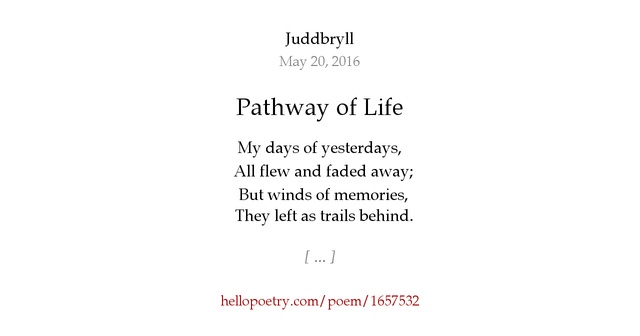 Pathway of Life by Juddbryll - Hello Poetry
