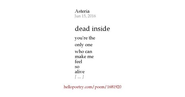 dead inside by Asteria - Hello Poetry