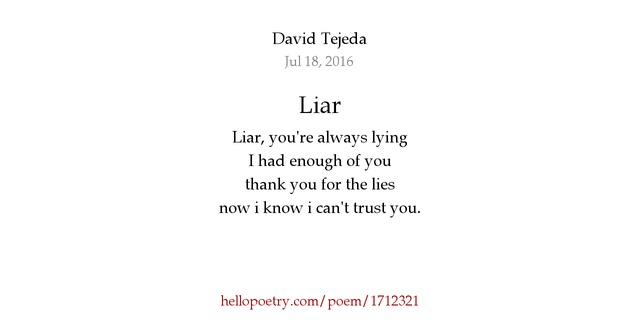 Liar by David Tejeda - Hello Poetry