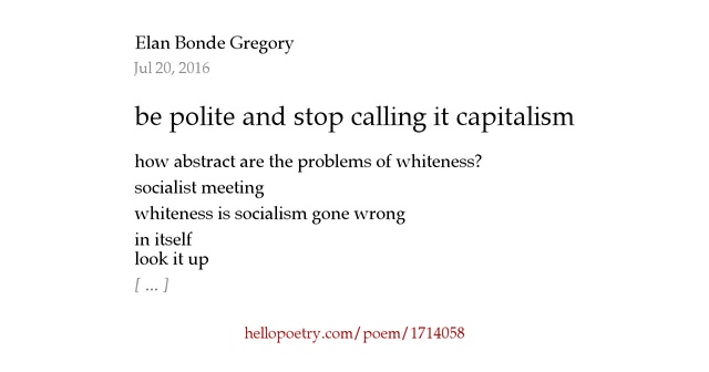 be polite and stop calling it capitalism by Elan Bonde Gregory - Hello ...