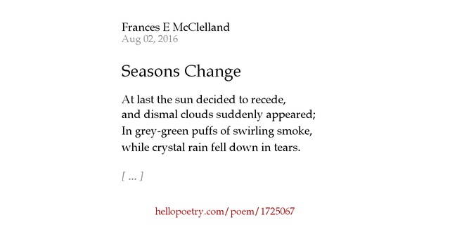 Seasons Change by Frances E McClelland - Hello Poetry