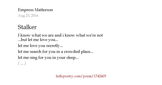 Stalker by Empress Matterson - Hello Poetry
