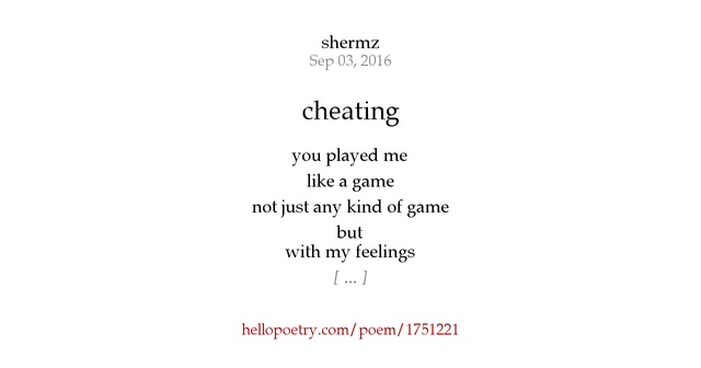 cheating by shermz - Hello Poetry