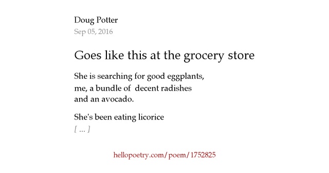 Goes like this at the grocery store by Doug Potter - Hello Poetry