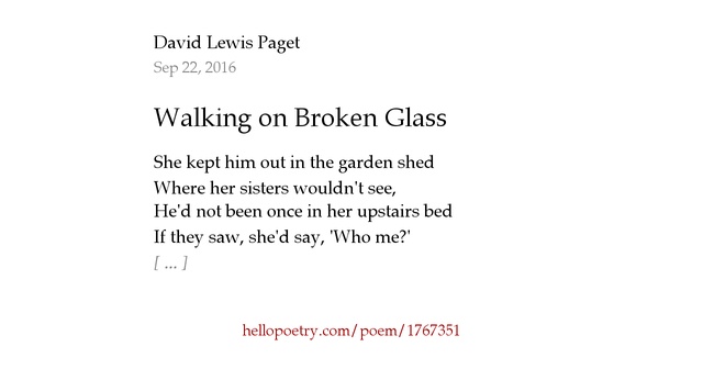 Walking on Broken Glass by David Lewis Paget - Hello Poetry