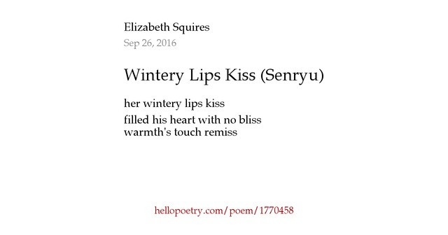 Wintery Lips Kiss (Senryu) by Elizabeth Squires - Hello Poetry