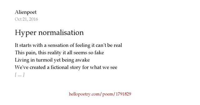 Hyper normalisation by Alienpoet - Hello Poetry