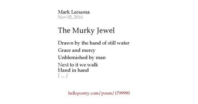 The Murky Jewel by Mark Lecuona - Hello Poetry