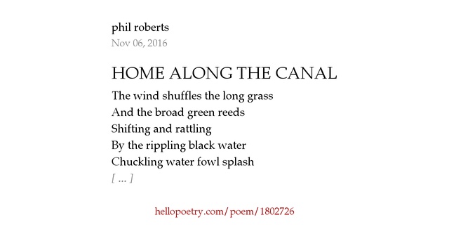 HOME ALONG THE CANAL by phil roberts - Hello Poetry