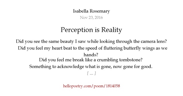 Perception is Reality by Isabella Rosemary - Hello Poetry