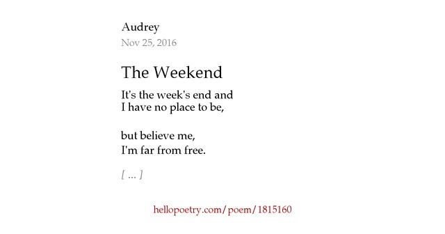 The Weekend by Audrey - Hello Poetry