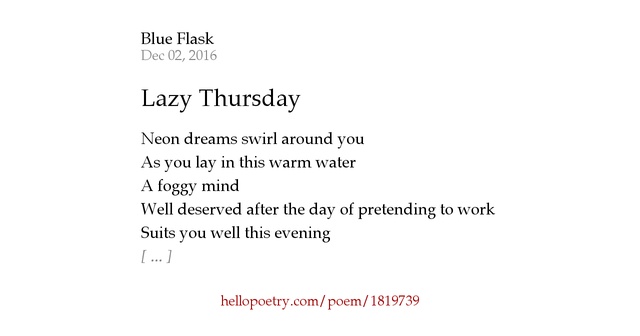 Lazy Thursday by Blue Flask — Hello Poetry