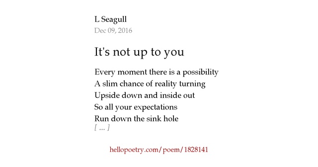 It's not up to you by L Seagull - Hello Poetry