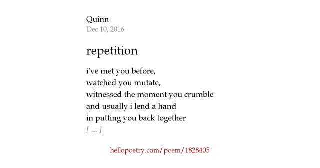 repetition by Quinn - Hello Poetry