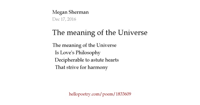 The meaning of the Universe by Megan Sherman - Hello Poetry