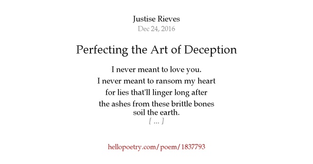 Perfecting the Art of Deception by Justise Rieves - Hello Poetry
