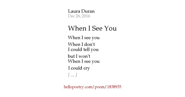 When I See You by Laura Duran - Hello Poetry