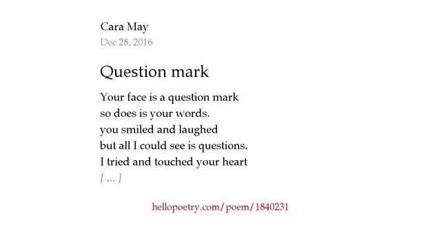 Question mark by Cara May - Hello Poetry