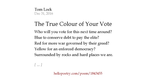 The True Colour of Your Vote by Tom Lock - Hello Poetry