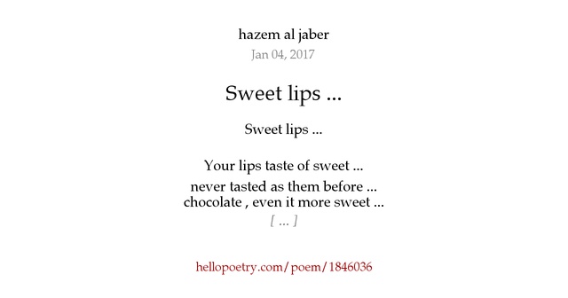 Sweet Lips By Hazem Al Jaber Hello Poetry