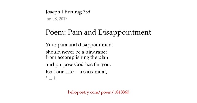Poem: Pain and Disappointment by Joseph J Breunig 3rd - Hello Poetry