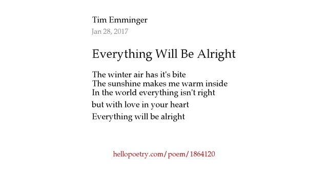 Everything Will Be Alright by Tim Emminger - Hello Poetry