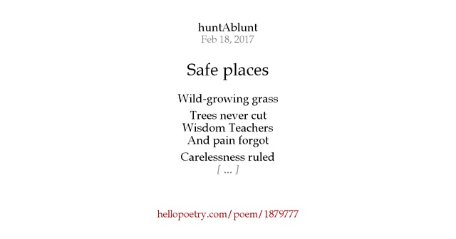 Safe places by huntAblunt - Hello Poetry