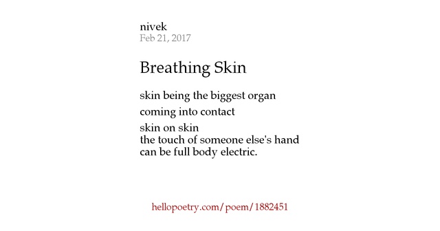 Breathing Skin by nivek - Hello Poetry