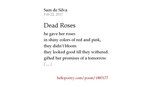 Dead Roses by Sam de Silva - Hello Poetry