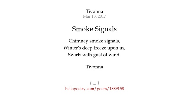 Smoke Signals by Tivonna - Hello Poetry