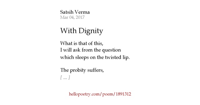 With Dignity by Satsih Verma - Hello Poetry