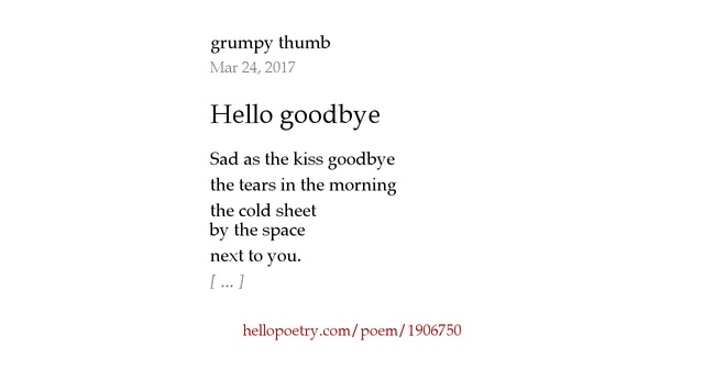 Hello Goodbye By Grumpy Thumb Hello Poetry