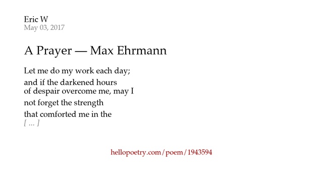 A Prayer — Max Ehrmann by Eric W - Hello Poetry