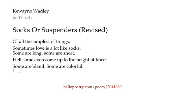 Socks Or Suspenders (Revised) by Kewayne Wadley - Hello Poetry